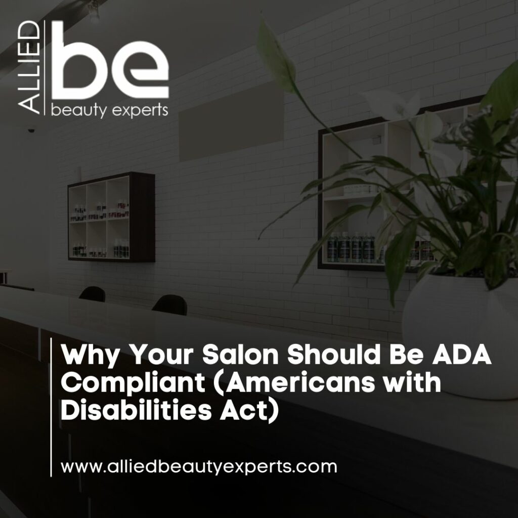 Why Your Salon Should Be ADA Compliant (Americans with Disabilities Act ...