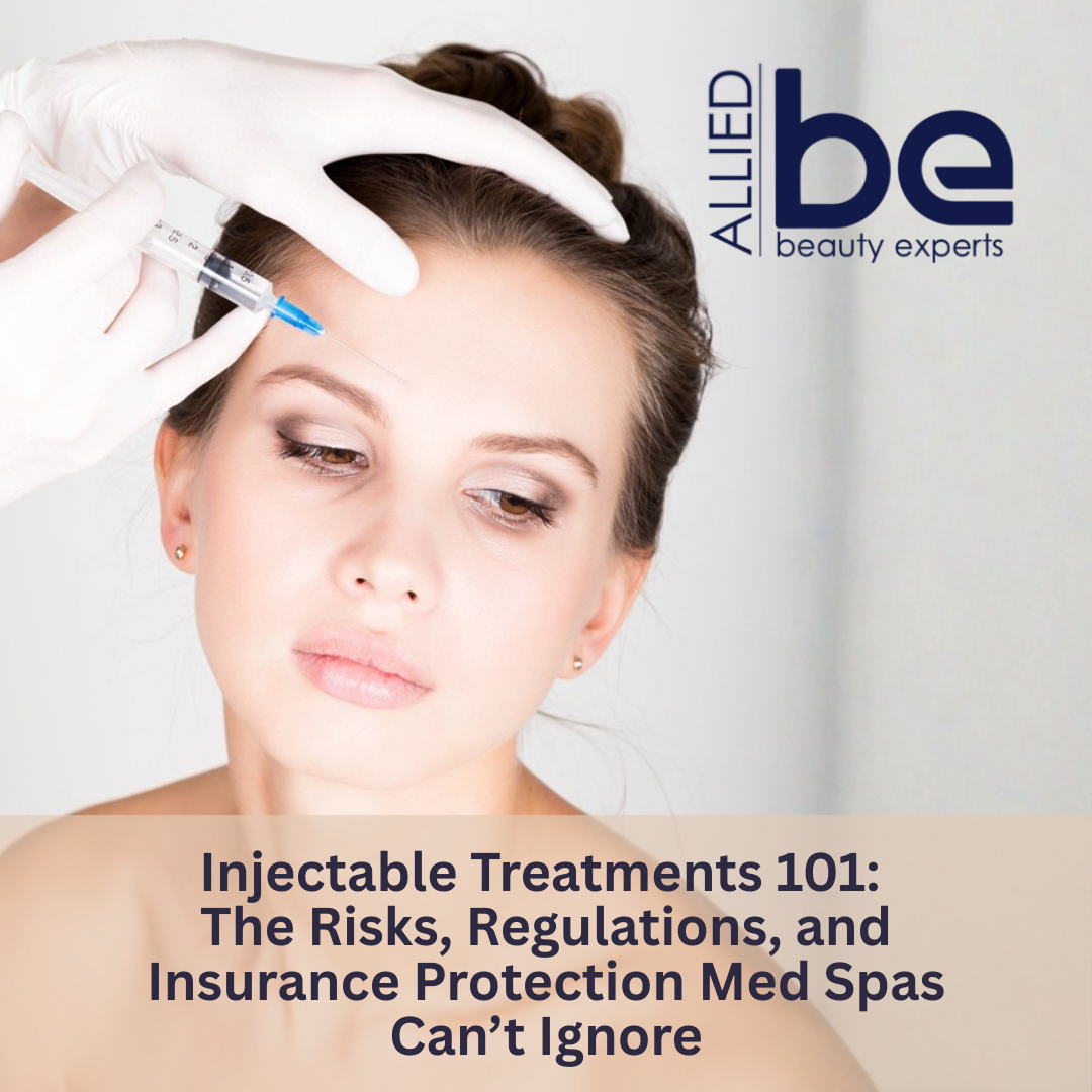 Injectable Treatments 101: The Risks, Regulations, and Insurance ...